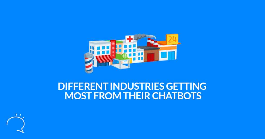Different Industries Getting Most from Their Chatbots – Clepher