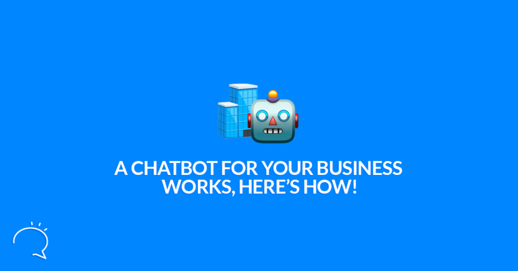 A Chatbot For Your Business Works, Here's How! – Clepher