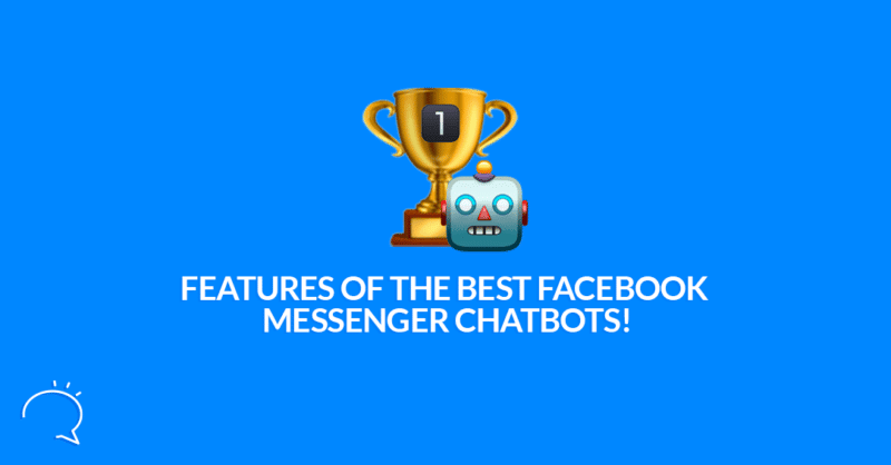 Features Of The Best Facebook Messenger Chatbots – Clepher