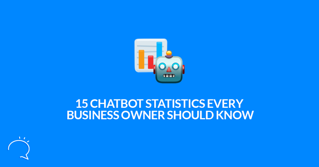 15 Chatbot Statistics Every Business Owner Should Know – Clepher