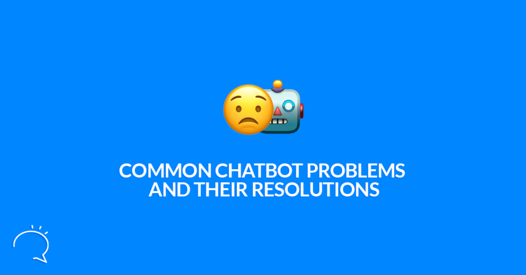 Common Chatbot Problems & Their Resolutions – Clepher