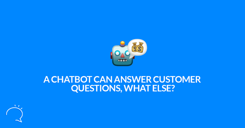A Chatbot Can Answer Customer Questions, What Else? – Clepher