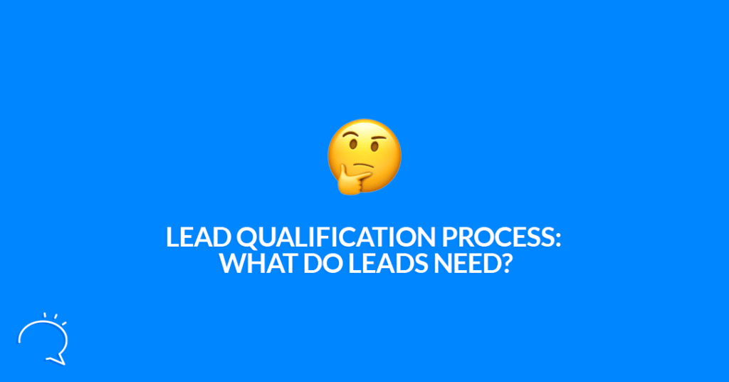 Lead Qualification Process: What Do Leads Need? – Clepher