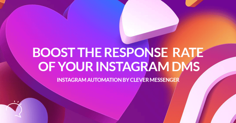 Boost Response Rates Of Your Instagram Direct Messages – Clepher