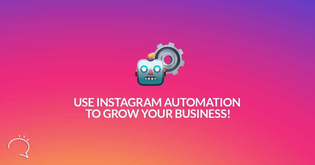 Use Instagram Automation To Grow Your Business! – Clepher