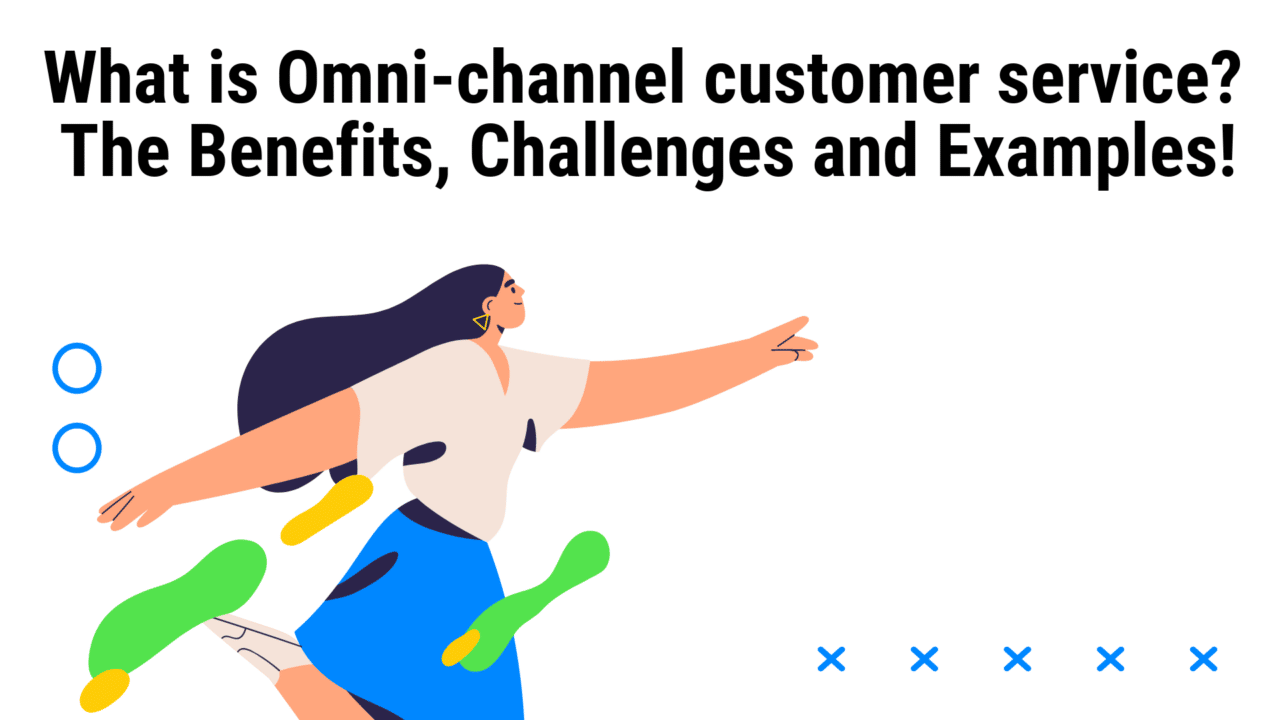 Omni-channel customer service: Benefits & Challenges – Clepher