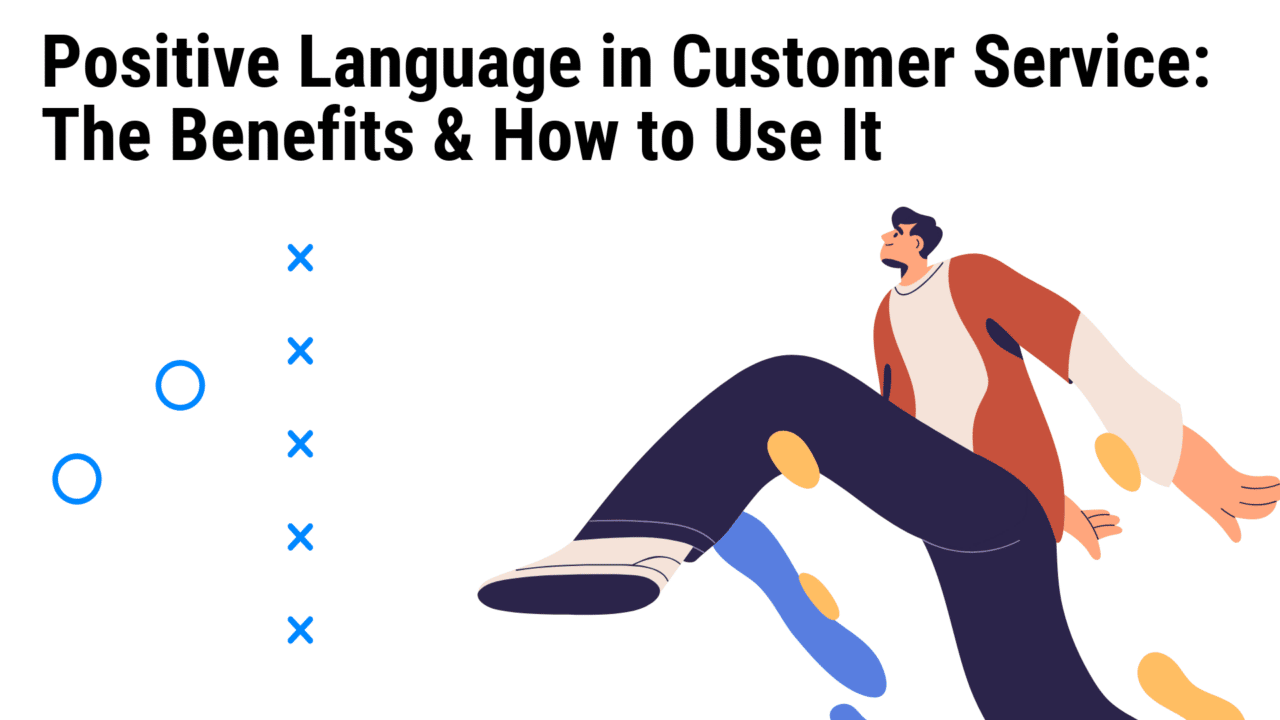 The Benefits of Positive Language in Customer Service. – Clepher