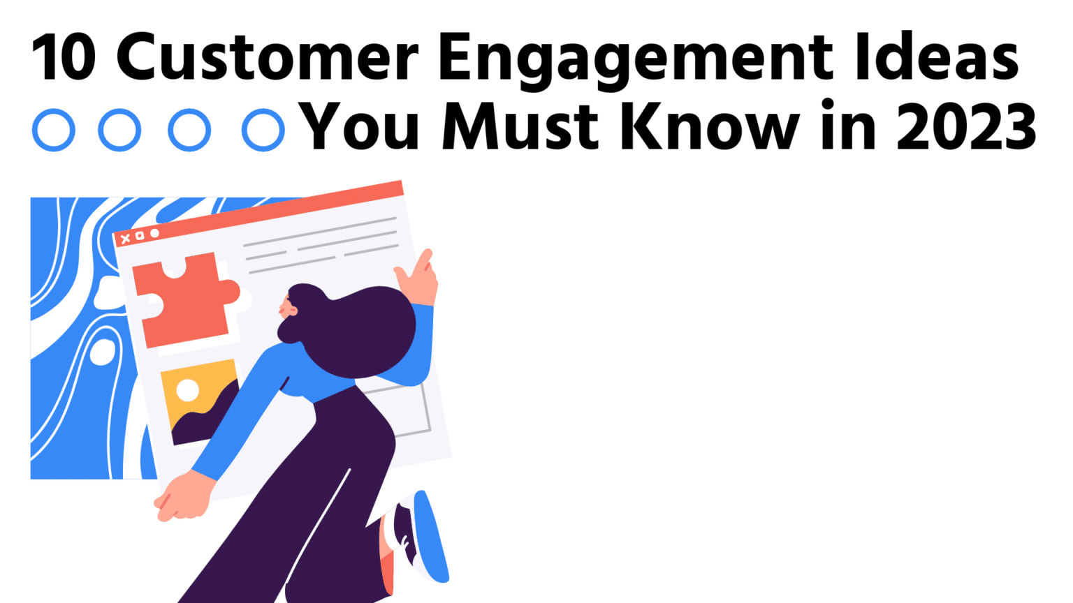 10 Customer Engagement Ideas You Must Know (2024 Updated) – Clepher