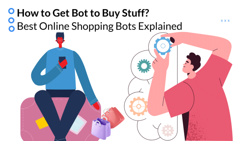 How to Get Bot to Buy Stuff? Best Online Shopping Bots Explained – Clepher