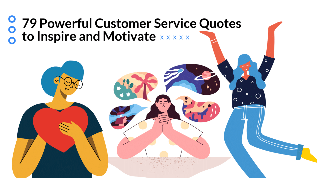 79 Powerful Customer Service Quotes to Inspire and Motivate – Clepher