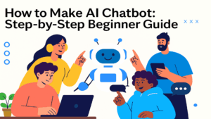 How to Make AI Chatbot: Step-by-Step Beginner Guide – Clepher