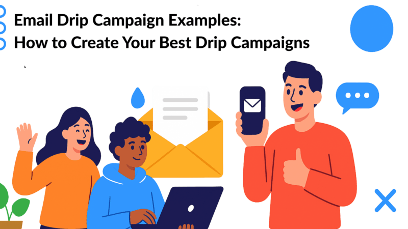 10 Powerful Drip Campaign Examples to Steal in 2025