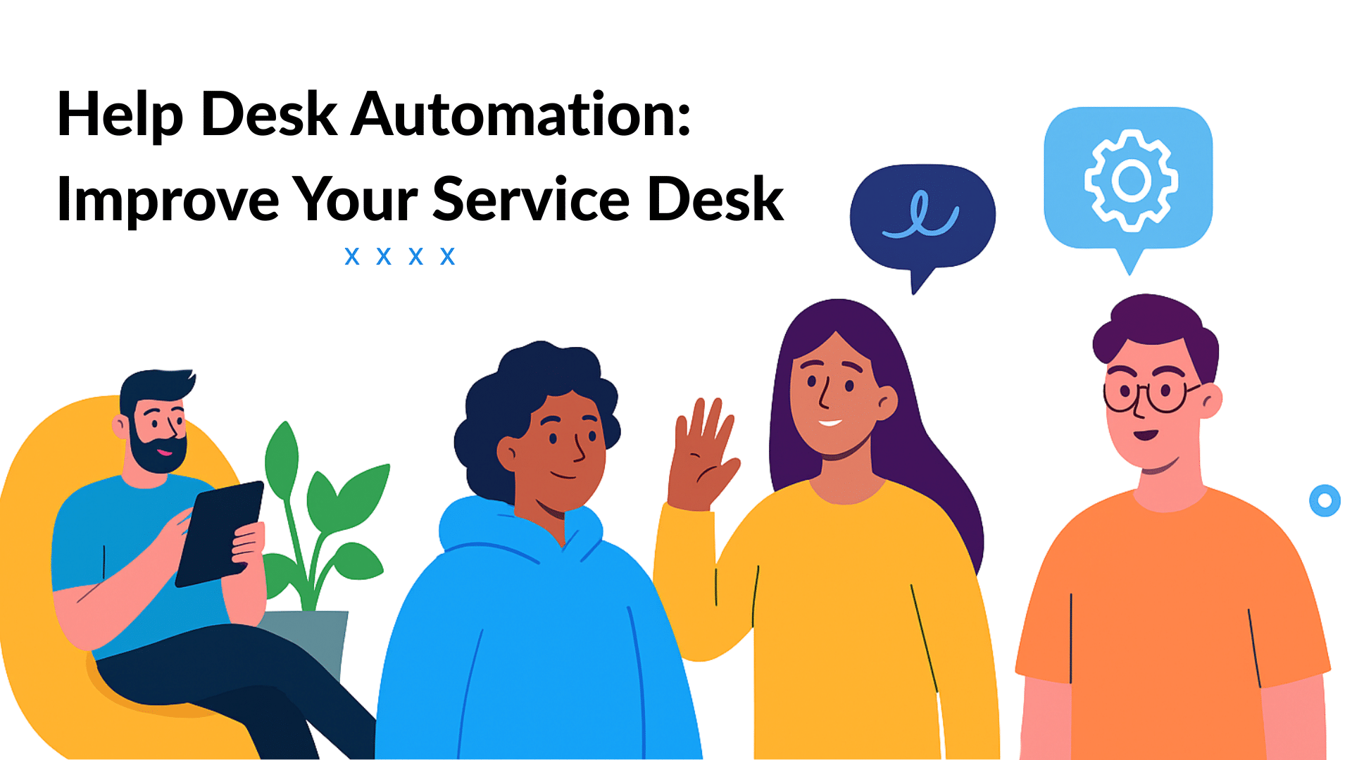 A Practical Guide to Help Desk Automation