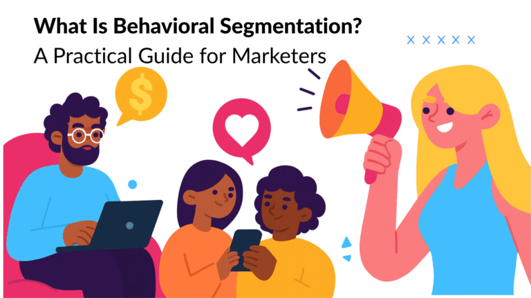 What Is Behavioral Segmentation? A Practical Guide for Marketers