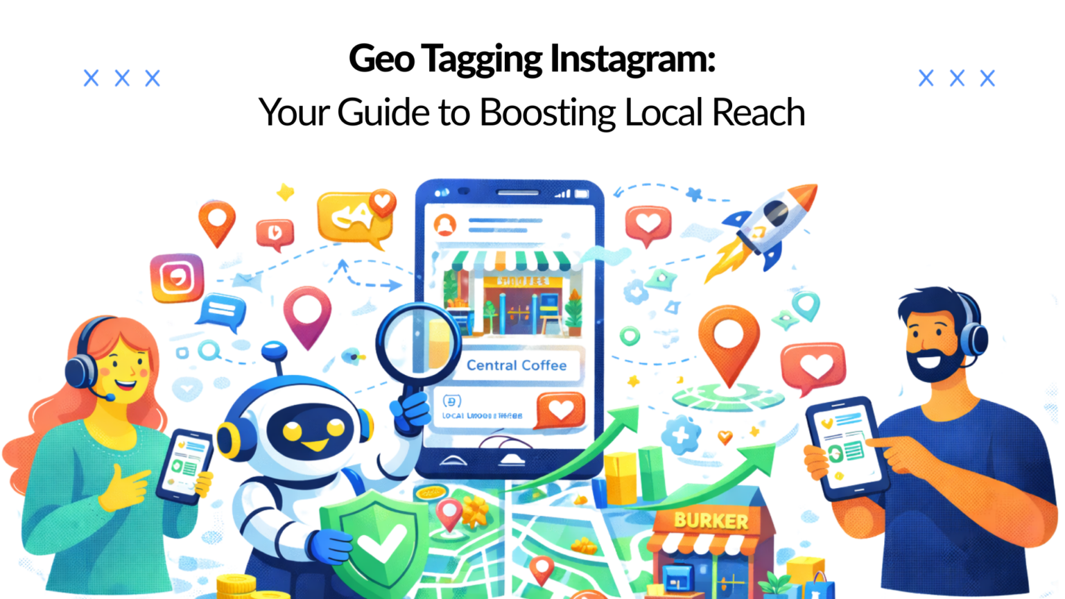 Geo Tagging Instagram: Your Guide to Boosting Local Reach