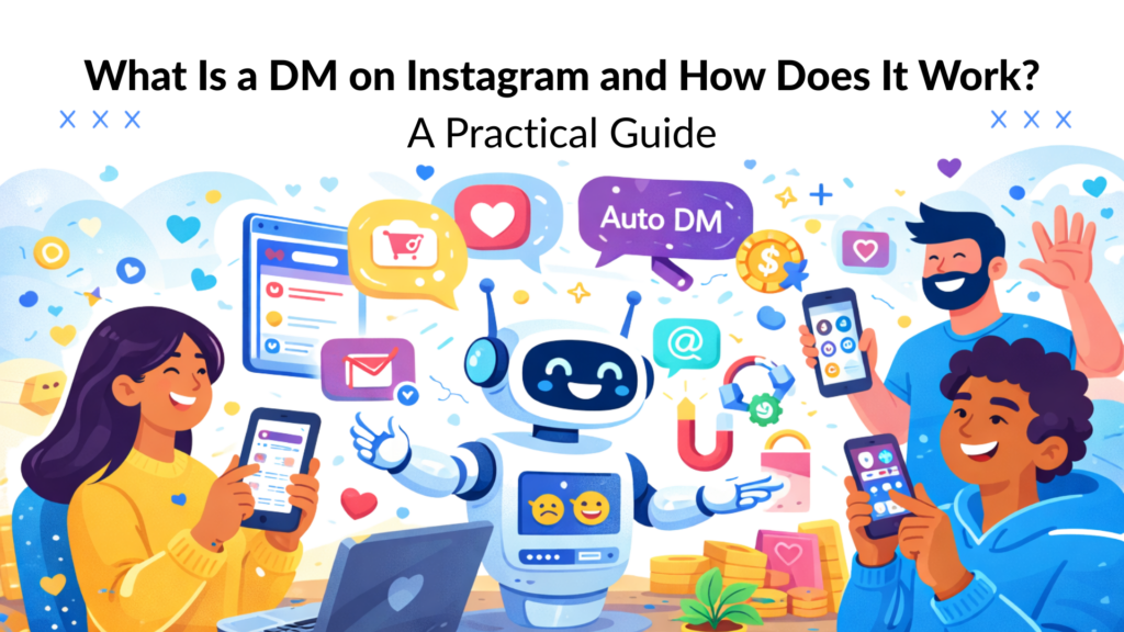 What Is a DM on Instagram and How Does It Work? A Practical Guide